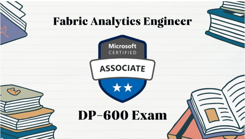 How to Prepare for your Fabric DP-600 Exam (2025) – Exam Practice Hub ...